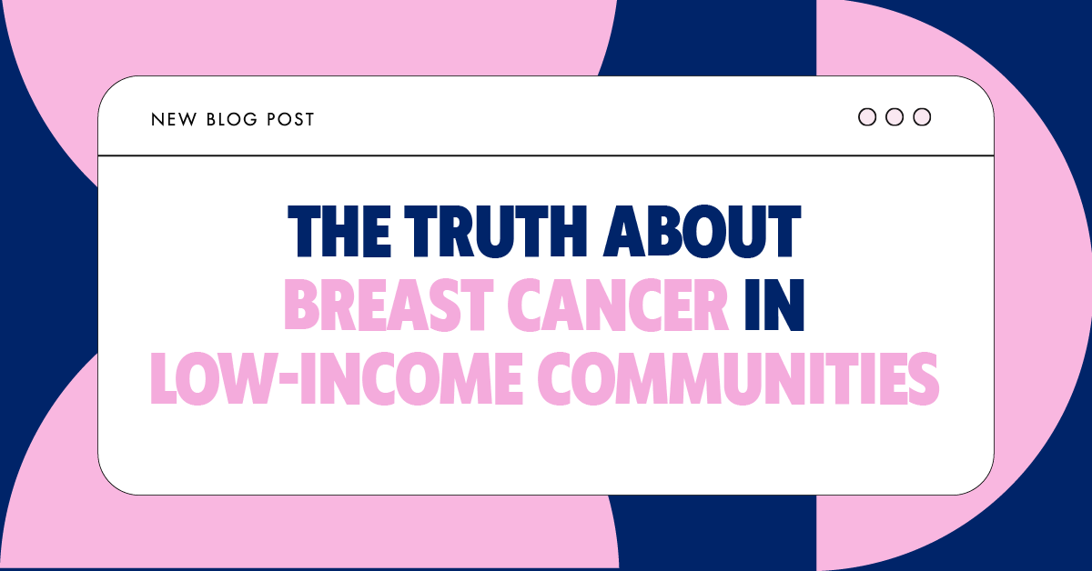 The Truth About Breast Cancer in Low-Income Communities | American ...